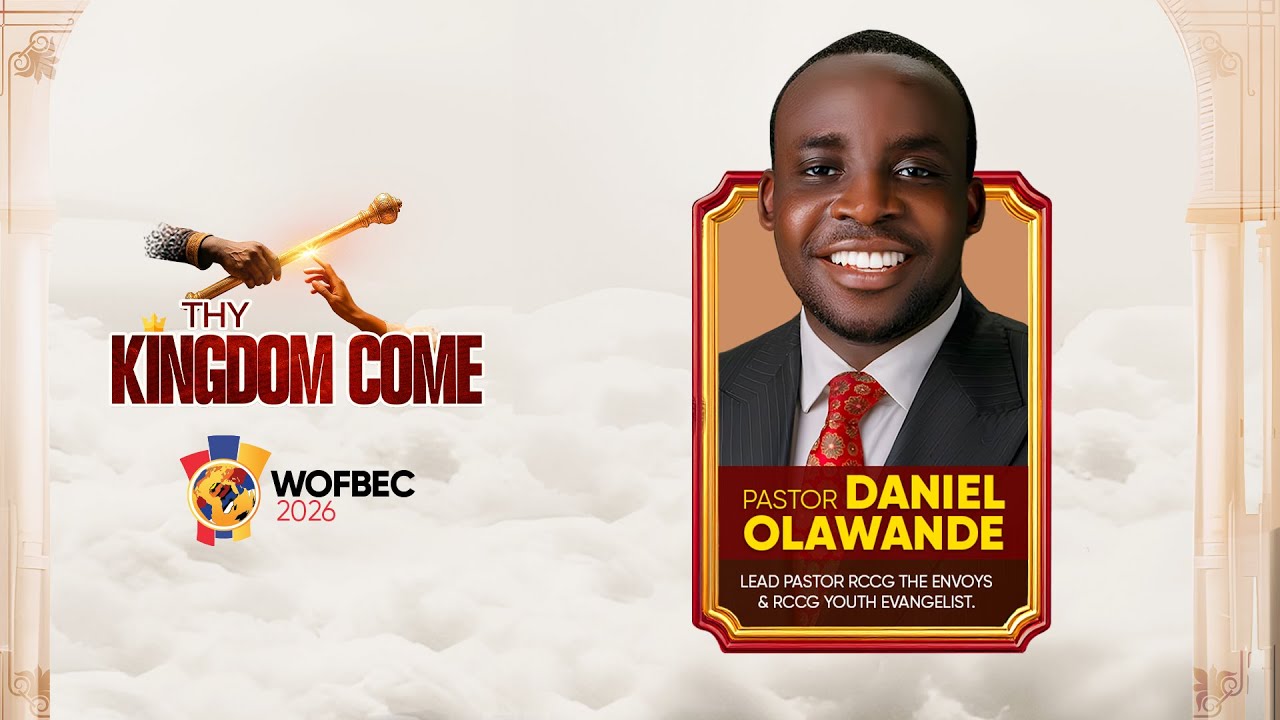 WOFBEC 2026 Messages: PASTOR DANIEL OLAWANDE – 2nd Session | Download PDF